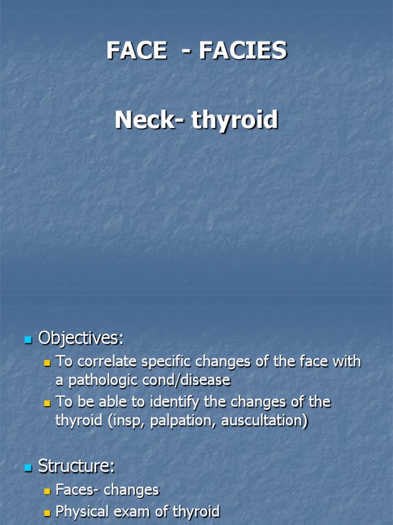 Semiology Lecture 4. Facies, Neck, Thyroid | PDF | Thyroid | Systemic ...