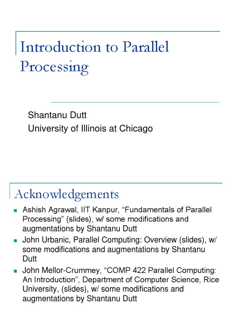 Introduction To Parallel Processing: Shantanu Dutt University of Illinois at Chicago | Download ...