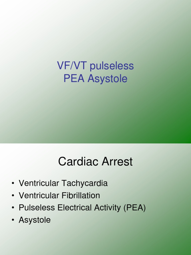 VF/VT Pulseless PEA Asystole | PDF
