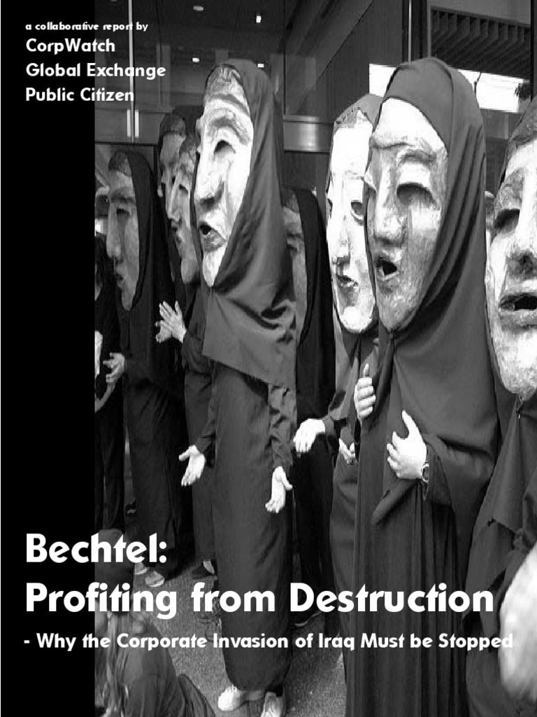 Bechtel: Profiting From Destruction | PDF | Donald Rumsfeld | Iraq