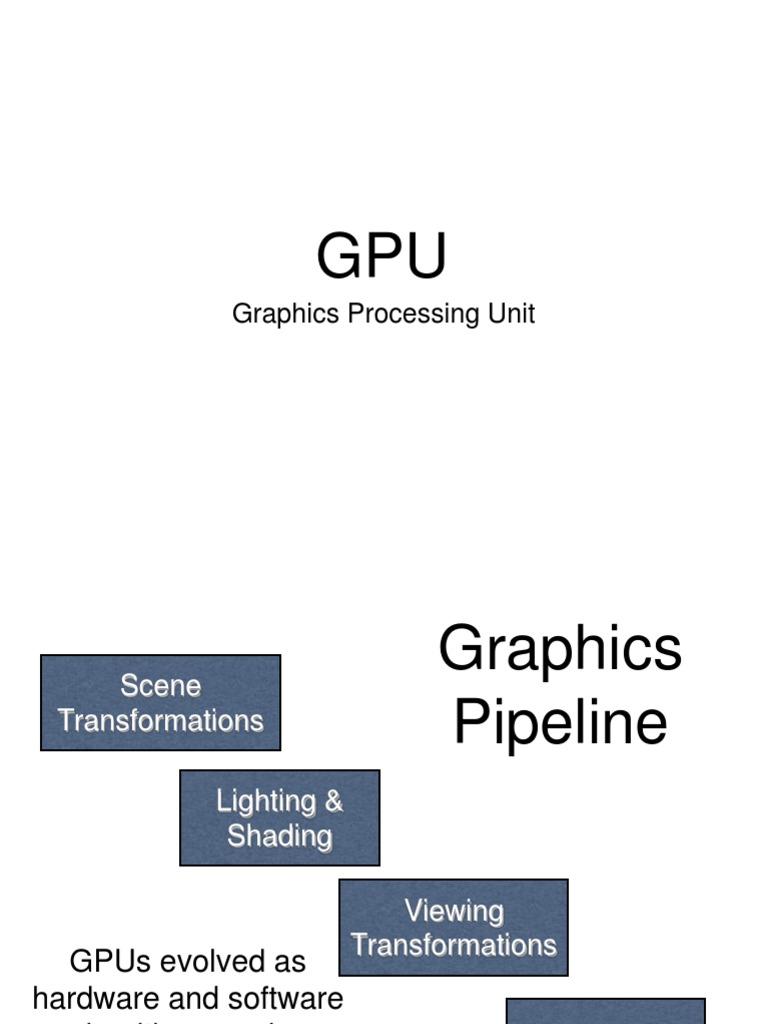 GPU Graphics Processing Unit Evolution | PDF | Shader | Graphics Processing Unit