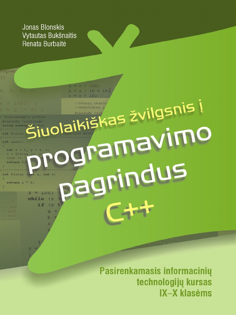 Siuolaikiskas Zvilgsnis I Programavimo Pagrindus C++. Pasirenkamasis IT Kursas IX-X Kl. (2010) | PDF