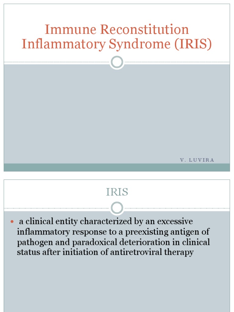 Immune Reconstitution Inflammatory Syndrome (IRIS) : V. Luvira | PDF ...