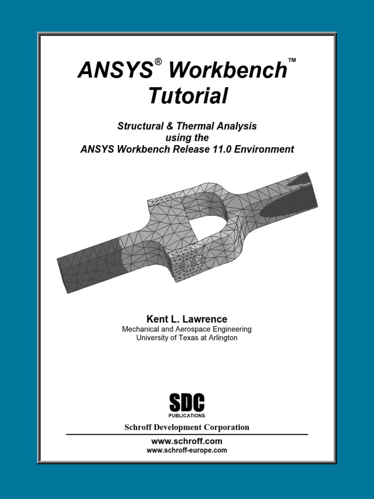 Ansys Workbench Tutorial: Structural & Thermal Analysis Using The ANSYS ...