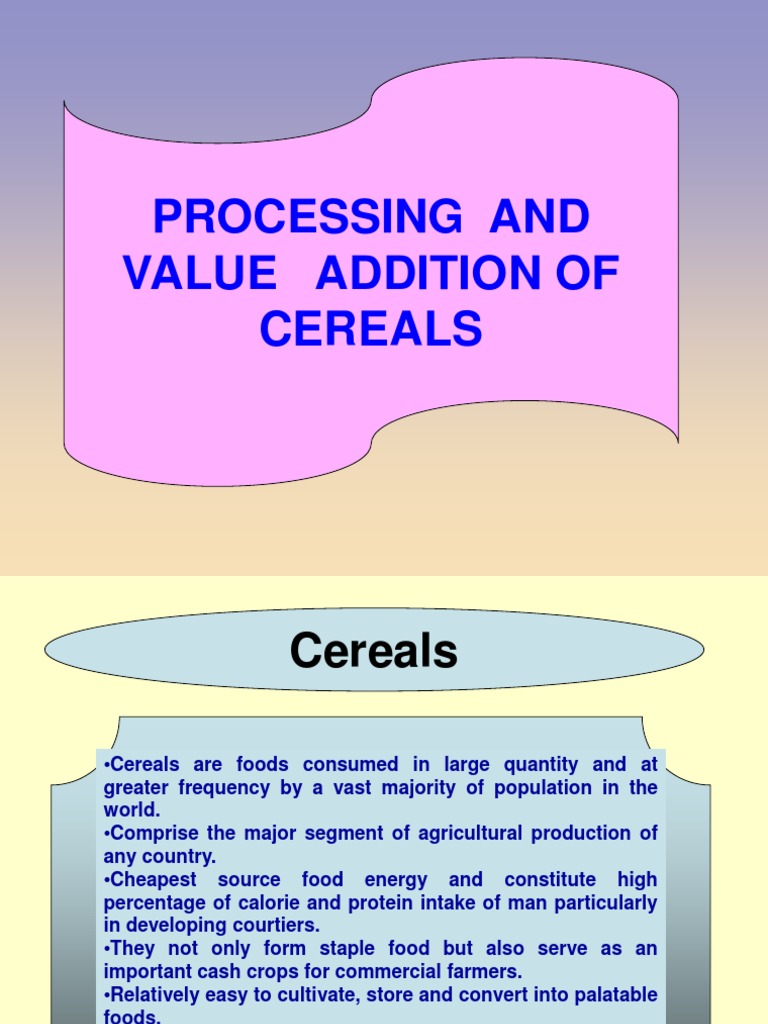 Processing and Value Addition of Cereals | PDF | Bean | Cereals