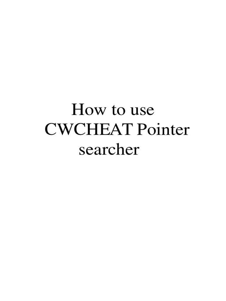 How To Use CWCHEAT Pointer Searcher | PDF | Pointer (Computer Programming) | Operating System
