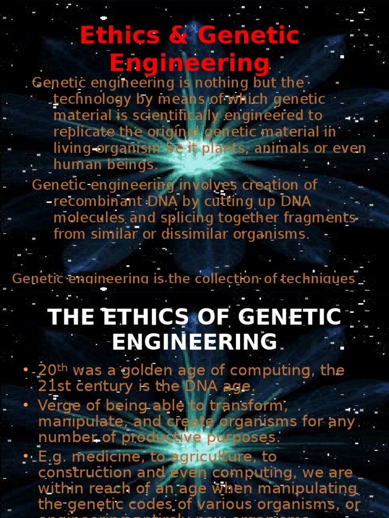 Ethics of Genetic Engineering Explained | PDF | Genetic Engineering ...
