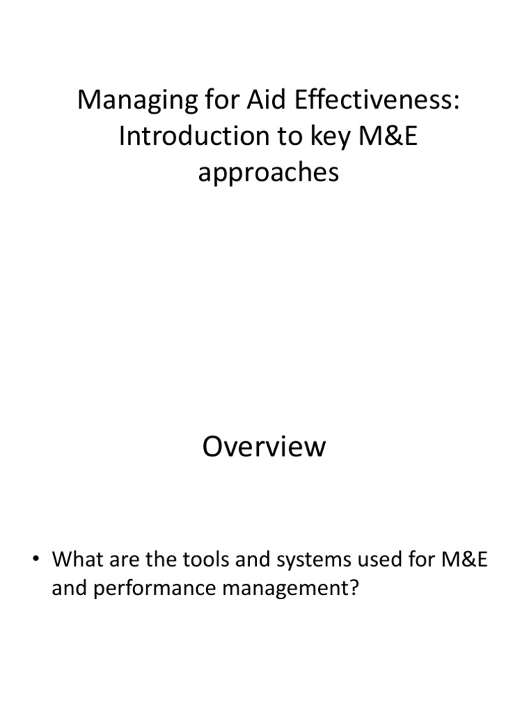 Managing For Aid Effectiveness: Introduction To Key M&E Approaches ...