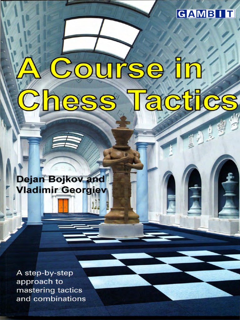 A Course in Chess Tactics (Dejan Bojkov | PDF