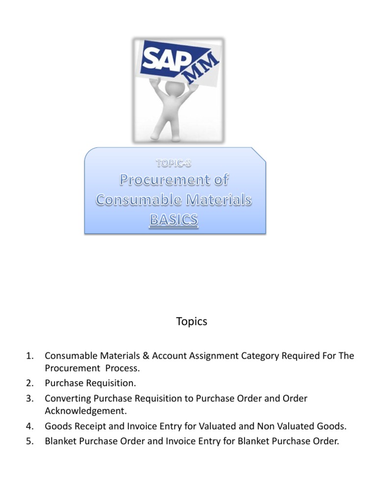 Topic - 8 (Basics) Procurement of Consumable Materials, SAP MM | PDF ...