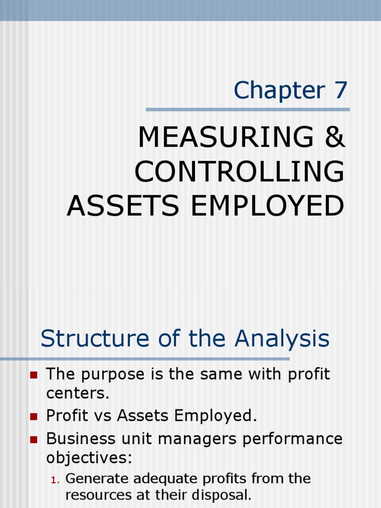 07 - Measuring and Controlling Assets Employed | PDF | Finance & Money ...