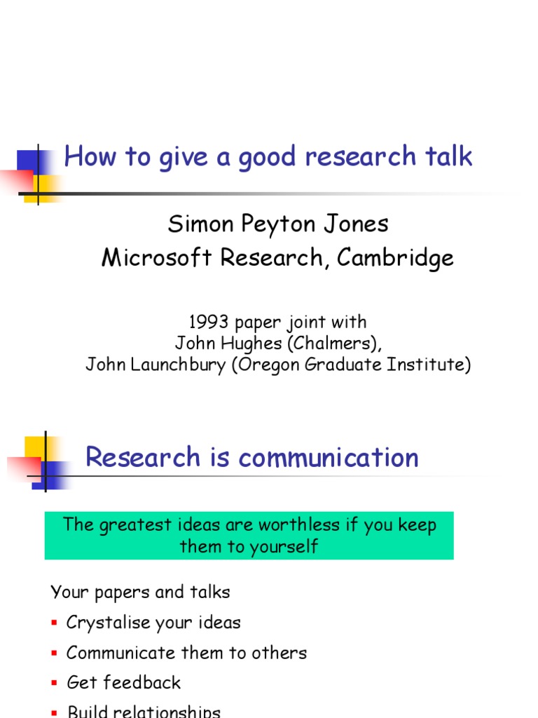 How To Give A Good Research Talk: Simon Peyton Jones Microsoft Research ...