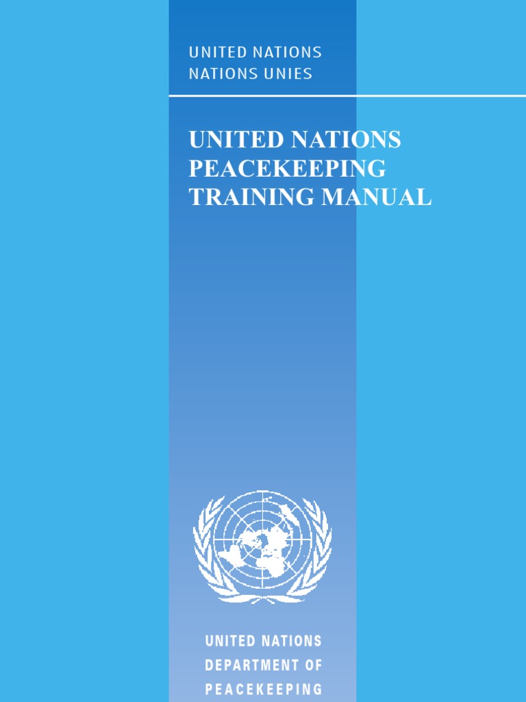 UN Peacekeeping Training Manual | Download Free PDF | Peacekeeping ...