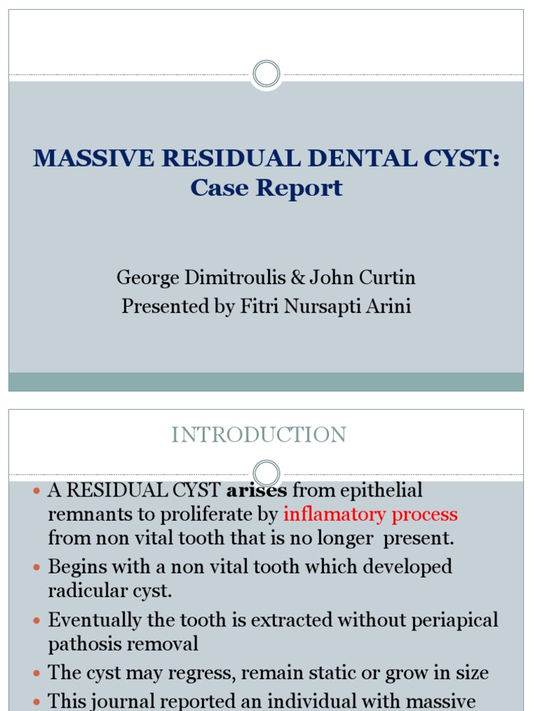 Massive Residual Dental Cyst: Case Report: George Dimitroulis & John ...