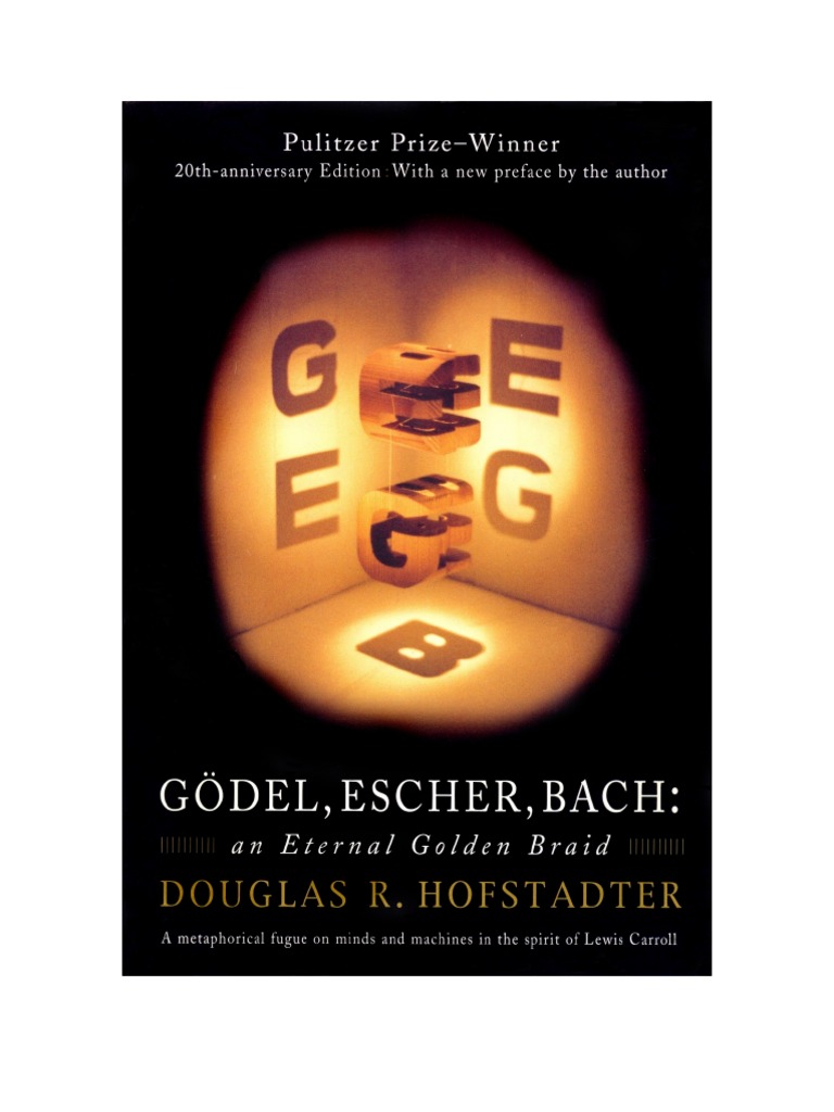 Douglas Hofstadter - Gödel, Escher, Bach - An Eternal Golden Braid | PDF