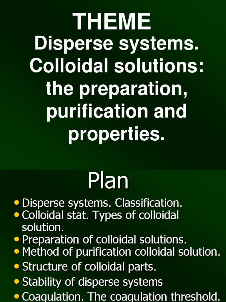 Disperse Systems. The Methods of Preparing of Colloidal Solutions. Their Properties | Download ...