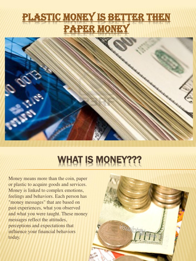 Plastic Money Better Than Paper Money | PDF | Banknote | Debits And Credits
