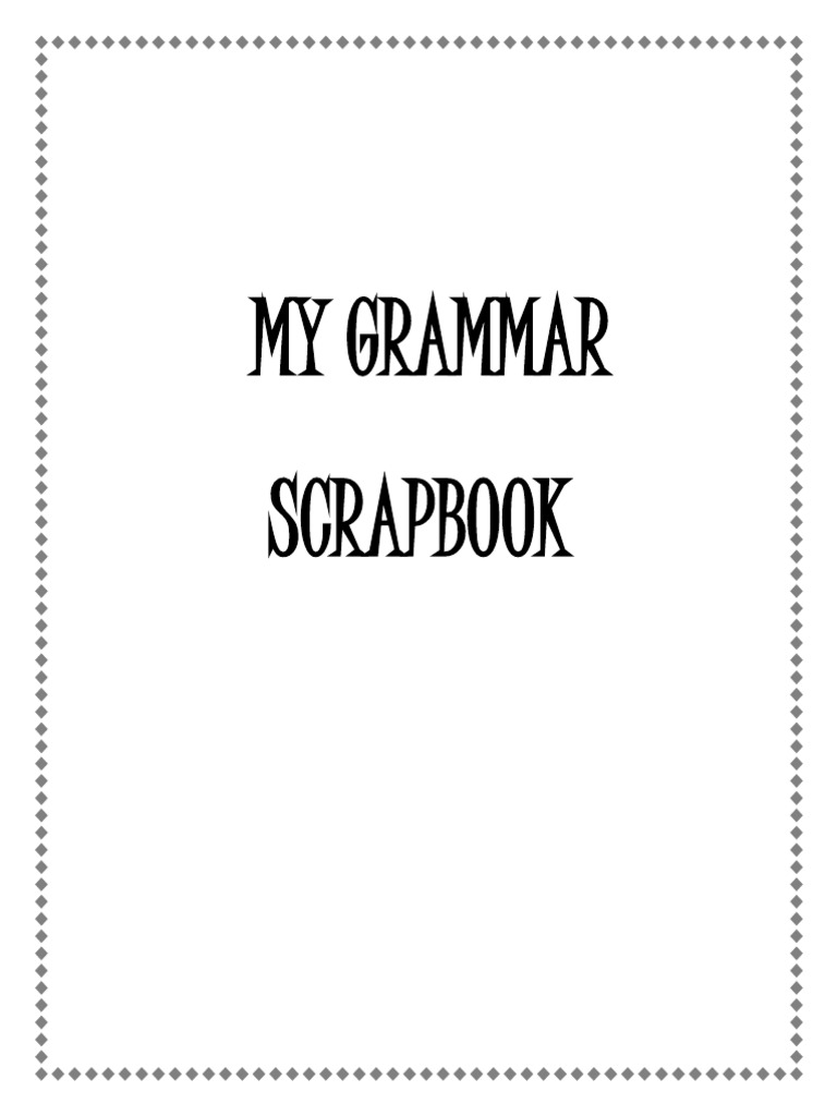 My Grammar Scrapbook | PDF | Grammatical Number | Verb