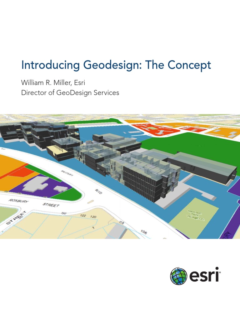 Introducing Geodesign: The Concept: William R. Miller, Esri Director of Geodesign Services | PDF ...