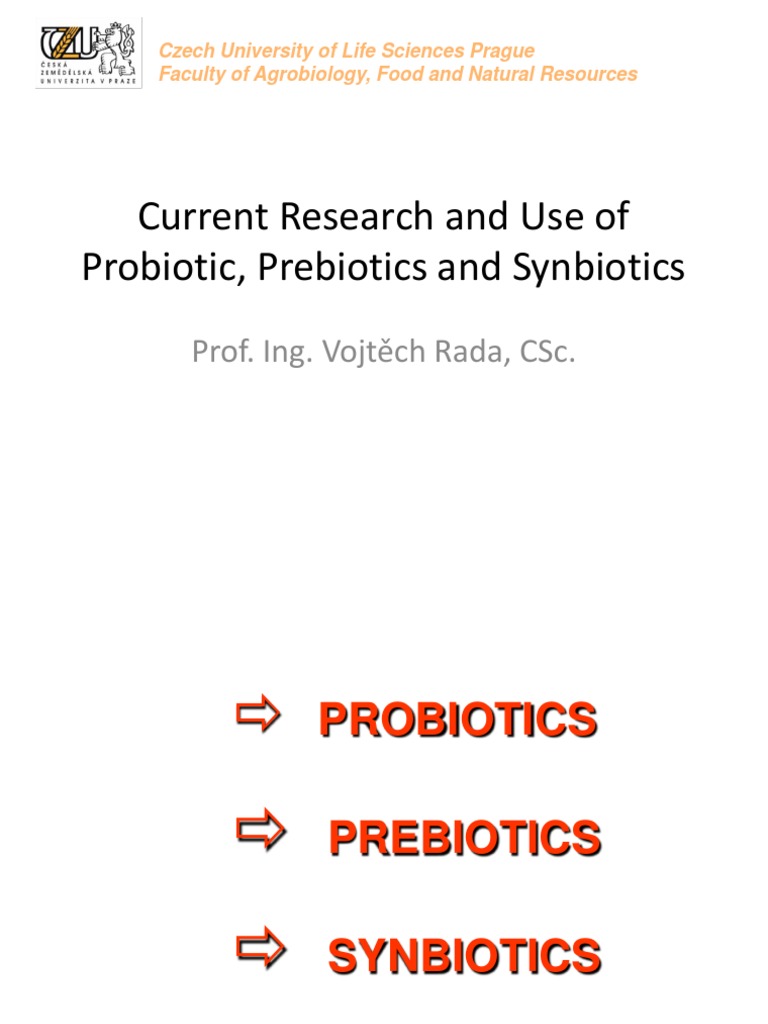 Current Research and Use of Probiotic, Prebiotics and Synbiotics | PDF ...