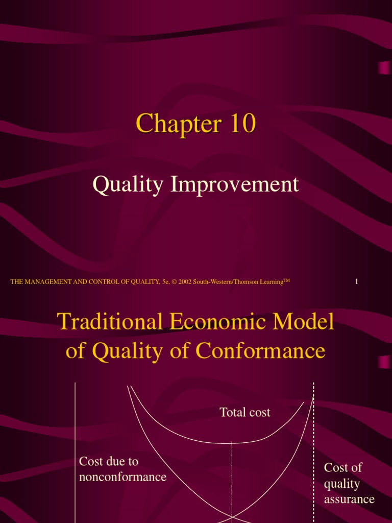 Quality Improvement: THE MANAGEMENT AND CONTROL OF QUALITY, 5e, © 2002 ...