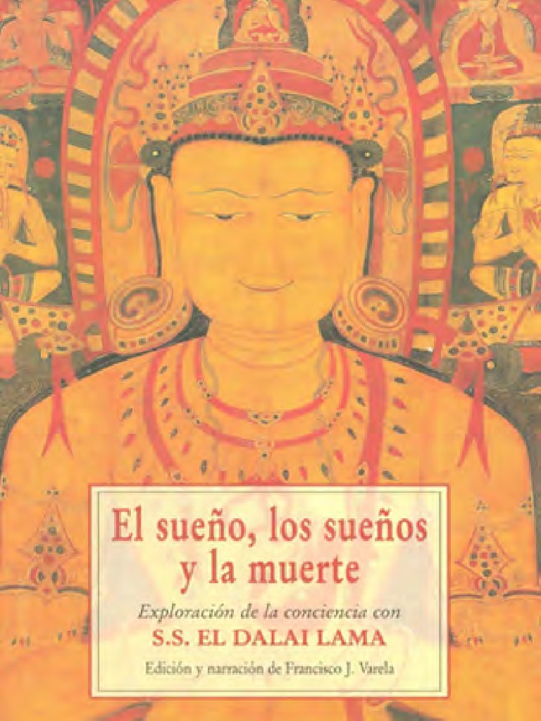 El Sueño, Los Sueños Y La Muerte - Exploración de La Conciencia (Dalai Lama) | PDF | Alma | Science
