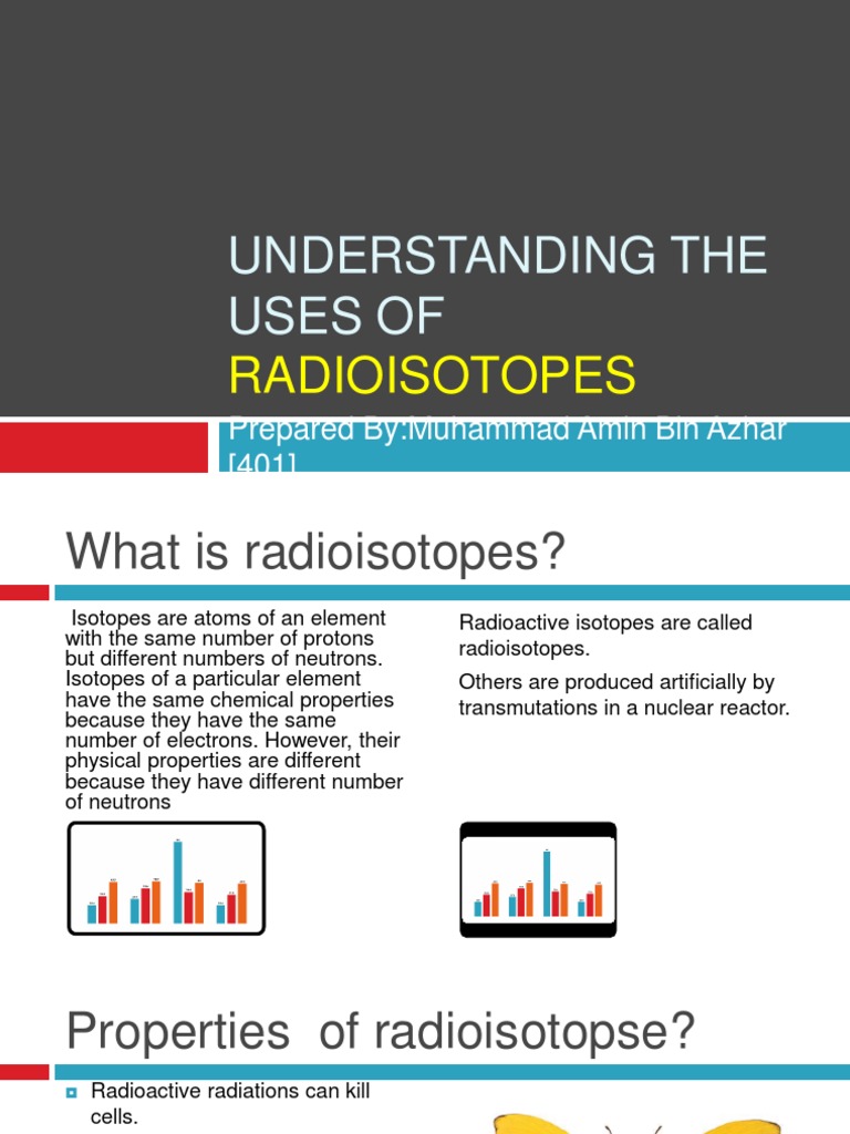Understanding the Uses of Radioisotopes | Radionuclide | Radioactive ...