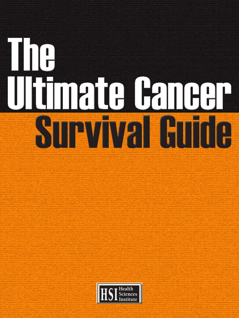 Ultimate Cancer Survival Guide | PDF | Cancer | Immune System