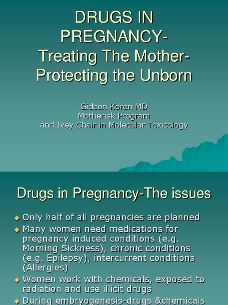 Drugs in Pregnancy-Treating The Mother - Protecting The Unborn | PDF ...