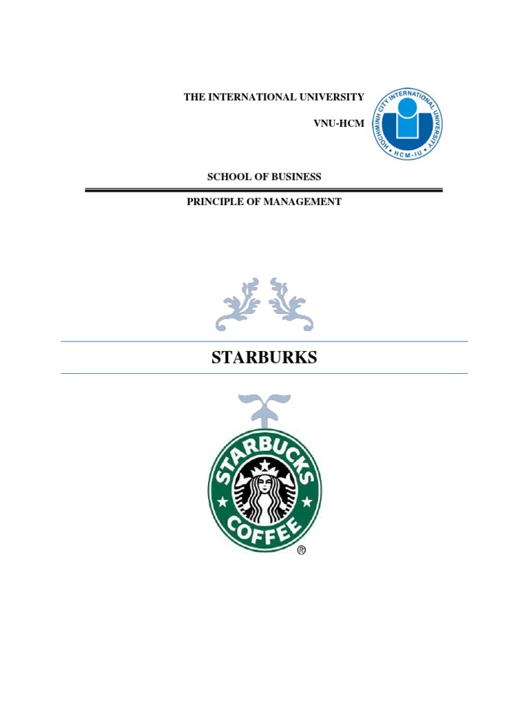 PRINCIPLE OF MANAGEMENT GROUP PROJECT Topic: Starbucks in Vietnam Case ...