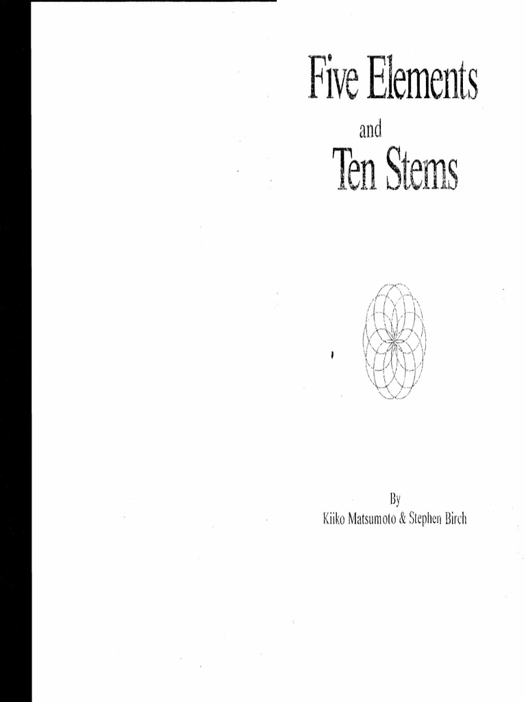 The Five Elements and 10 Stems by Kiiko Matsumoto Stephen Birch | PDF