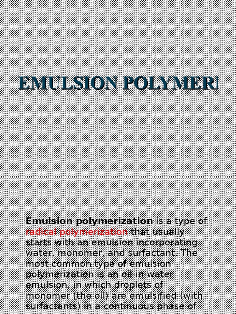 Emulsion Polymerization | Emulsion | Polymers