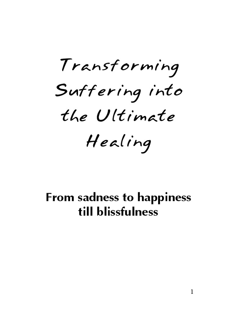 Transforming Suffering Into The Ultimate Healing | PDF | Suffering ...