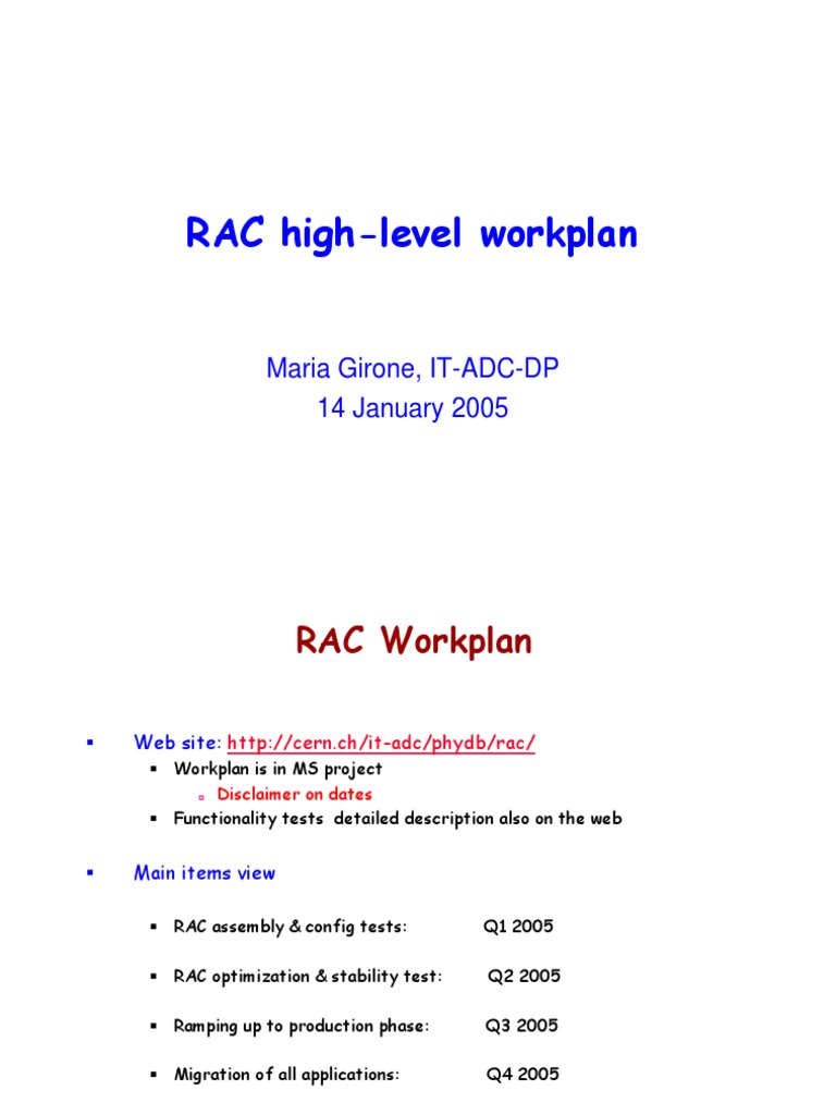 RAC High-Level Workplan: Maria Girone, IT-ADC-DP 14 January 2005 | PDF ...