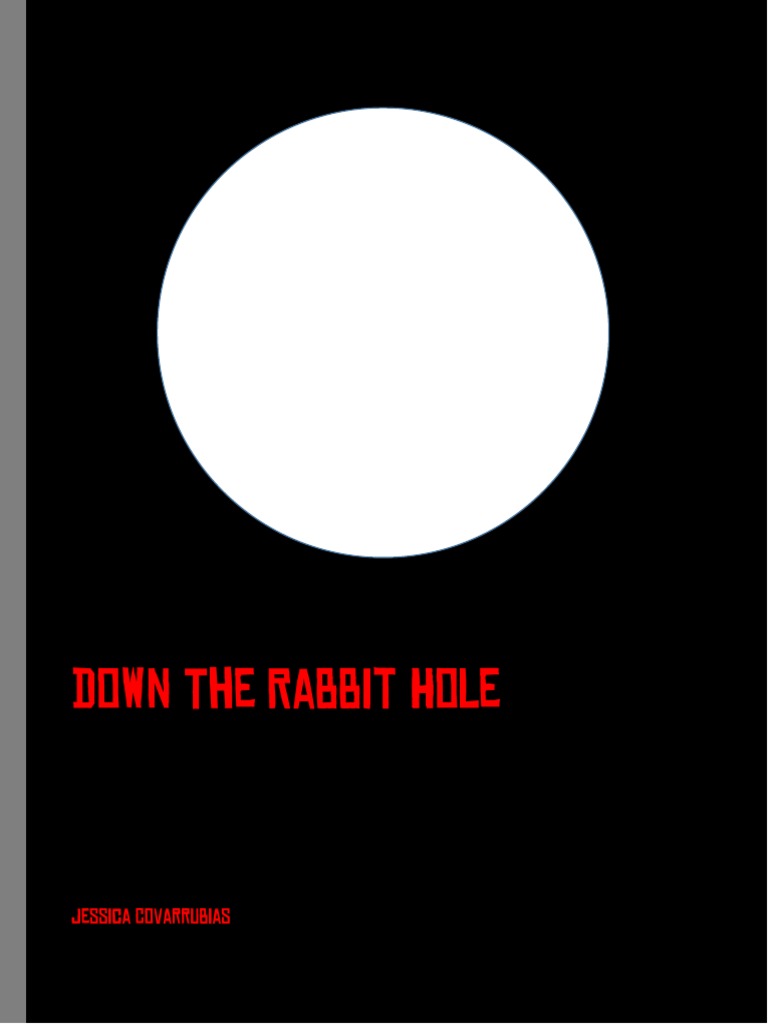 Down The Rabbit Hole: Jessica Covarrubias | PDF