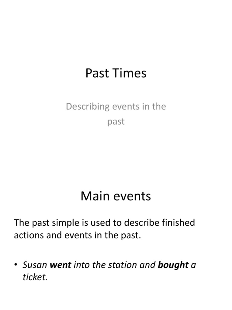 Past Times: Describing Events in The Past | PDF