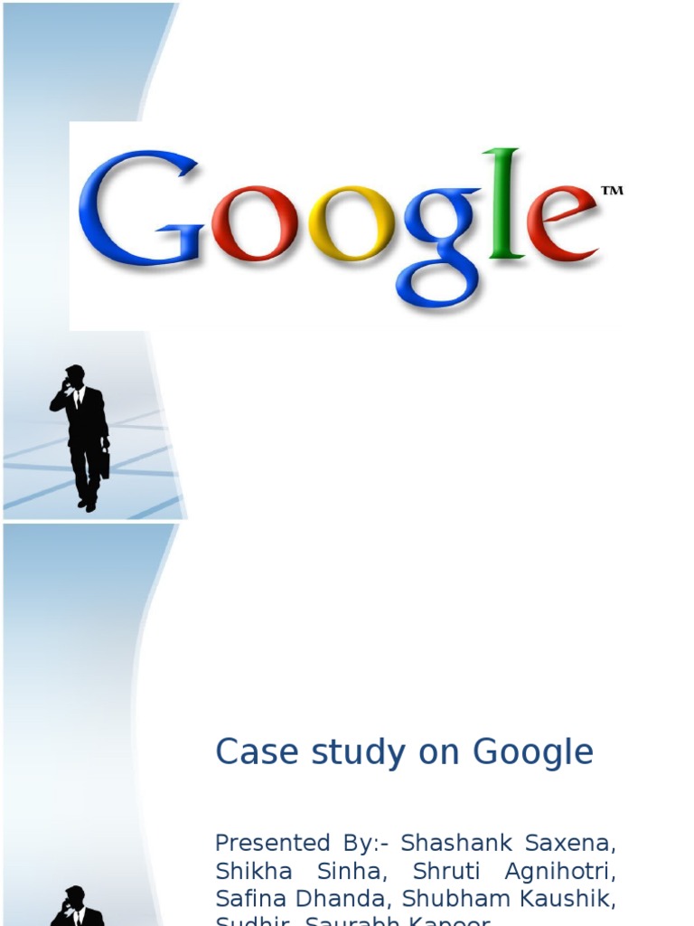 Google Case Study | PDF | World Wide Web | Internet & Web Google Case Study | PDF | World Wide Web | Internet & Web