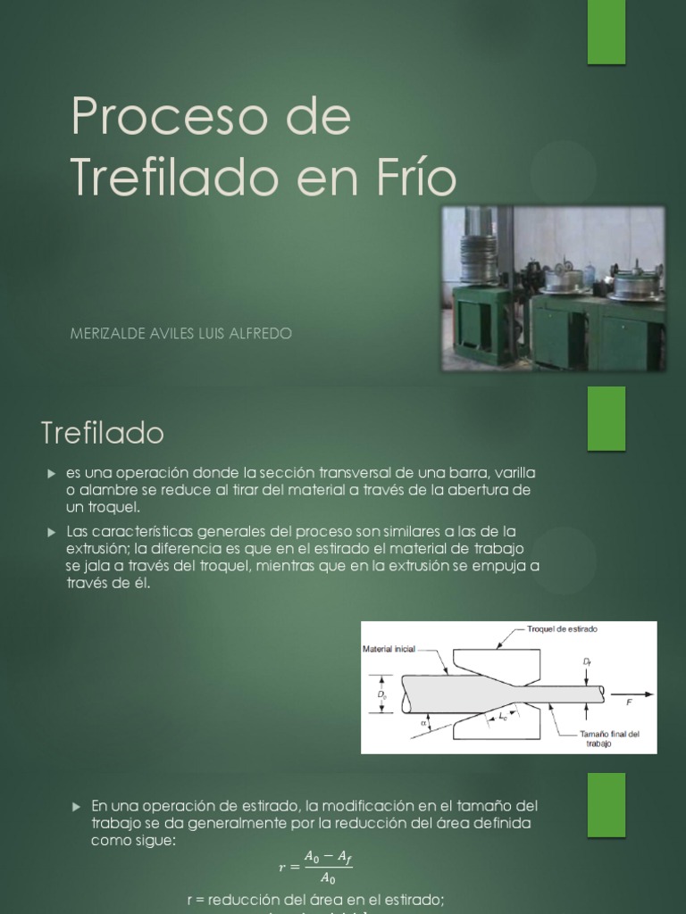 Proceso de Trefilado en Frío: Guía Completa | PDF | Extrusión | Tubería ...