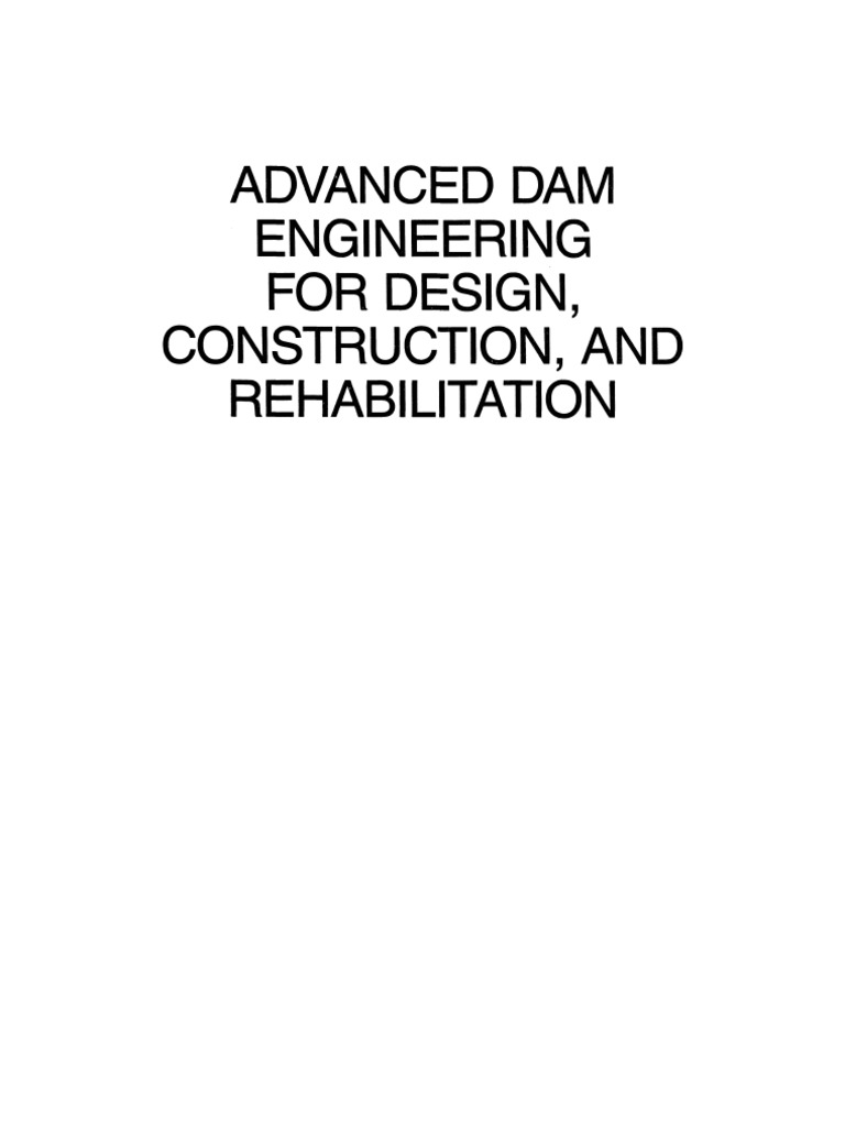 Advanced Dam Engineering For Design, Construction, and Rehabilitation ...