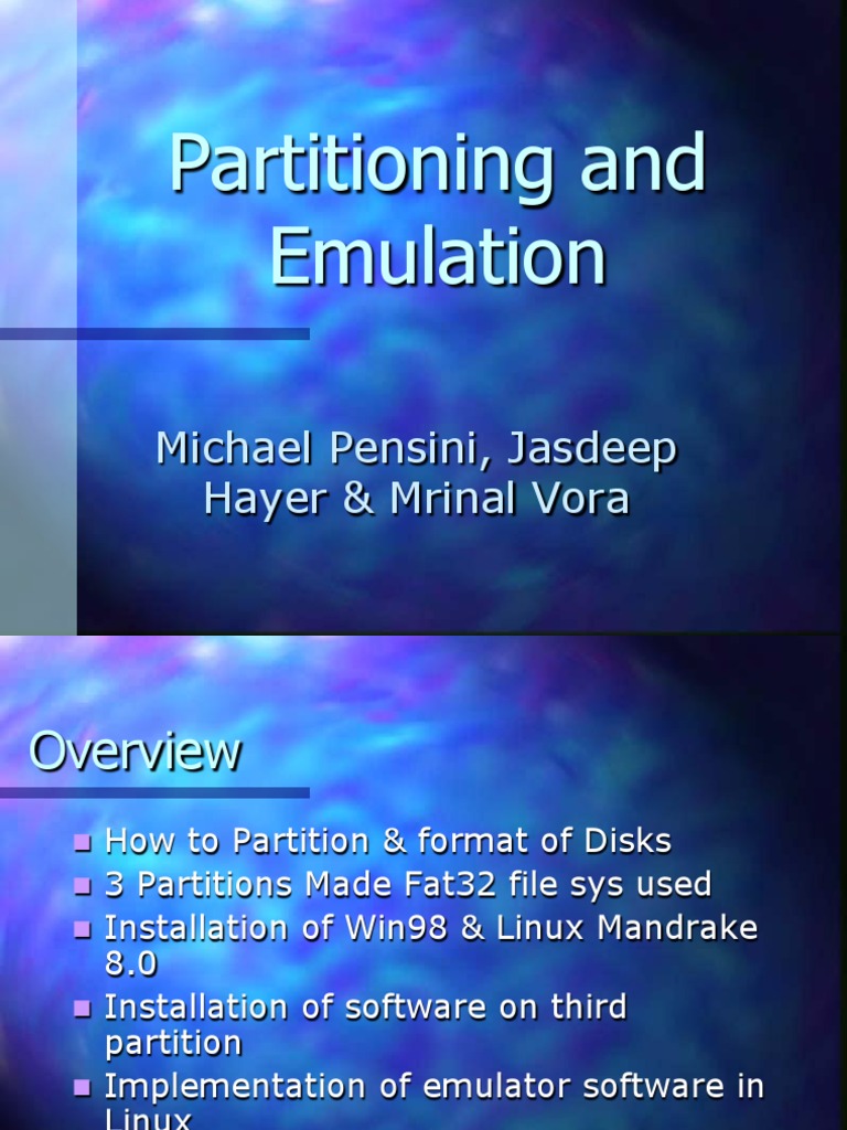 Partitioning and Emulation: Michael Pensini, Jasdeep Hayer & Mrinal Vora | PDF | Operating ...