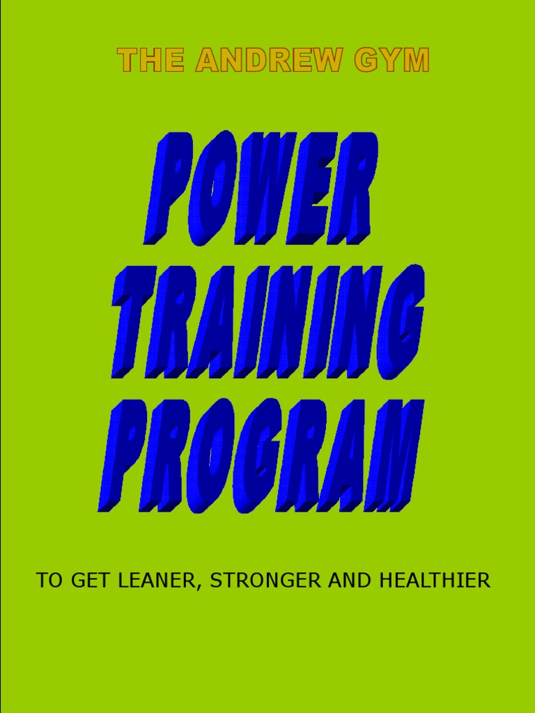 Andrew Gym Power Training Program | PDF | Strength Training | Weight ...