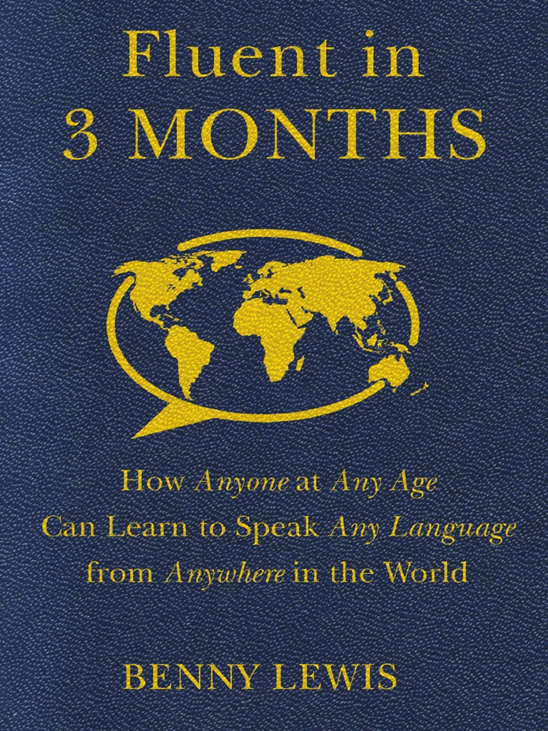 Fluent in 3 Months: Language Mastery Guide | PDF | Fluency ...