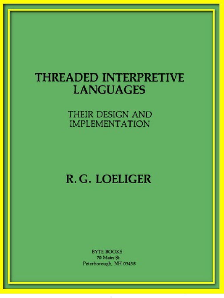Threaded Interpretive Languages: Their Design and Implementation | PDF ...