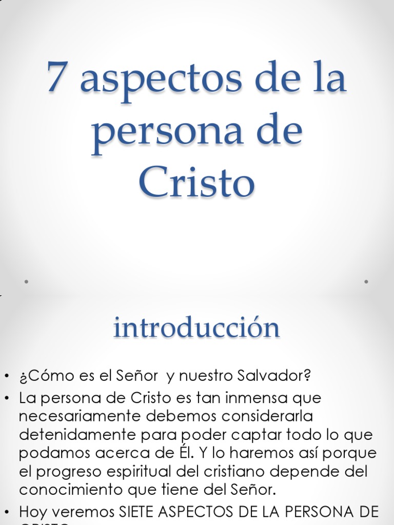 7 Aspectos de La Persona de Cristo | PDF | Ascension de jesus | La ...