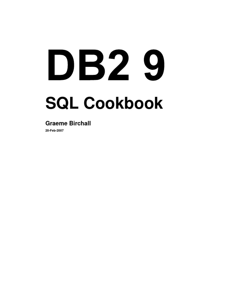 DB2 V9.1 Cookbook by Graeme Birchall | PDF | Ibm Db2 | Sql