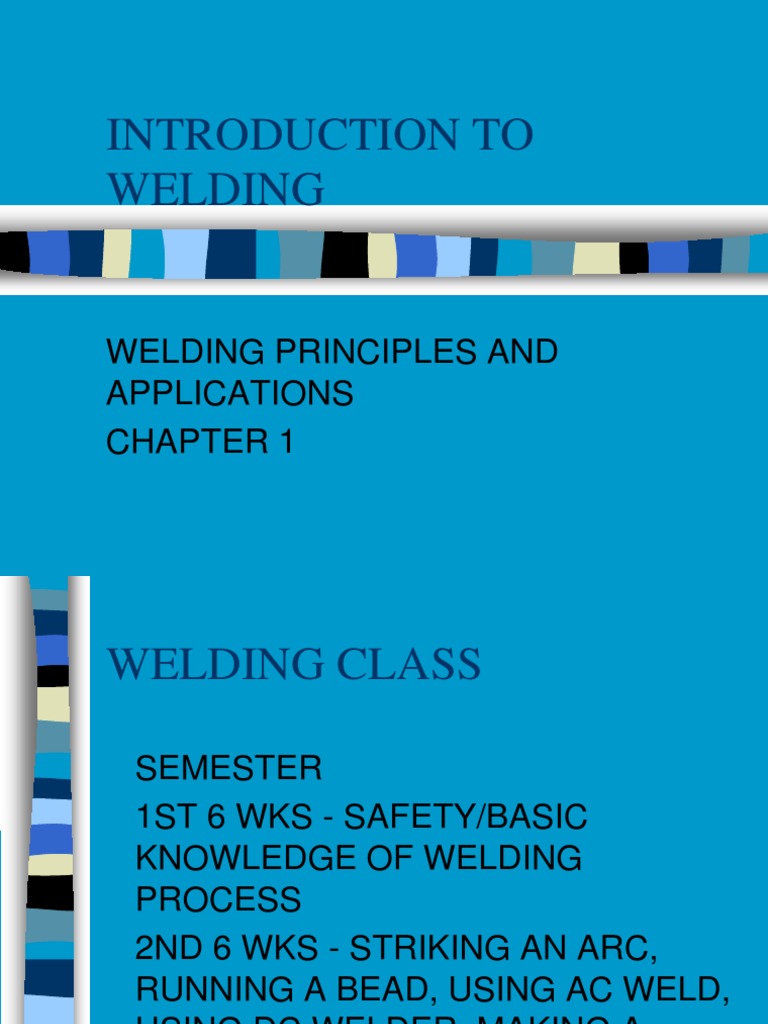 Introduction To Welding: Welding Principles and Applications | PDF
