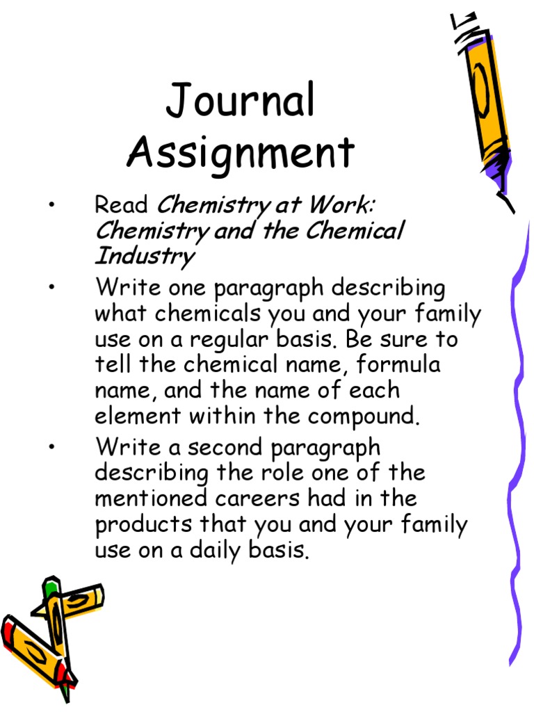 Journal Assignment: Chemistry at Work: Chemistry and The Chemical ...