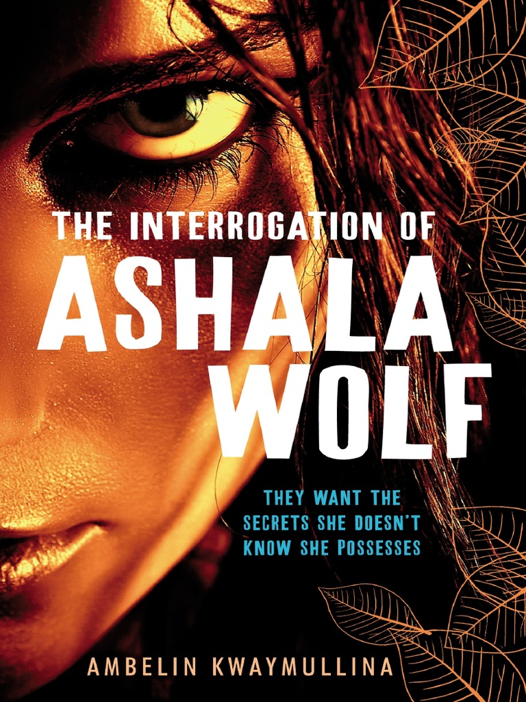 The Tribe 1: The Interrogation of Ashala Wolf by Ambelin Kwaymullina ...