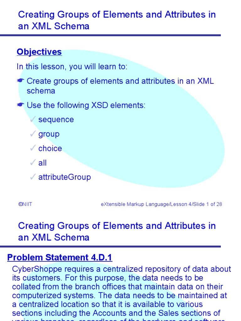 Creating Groups of Elements and Attributes in An XML Schema: Objectives ...