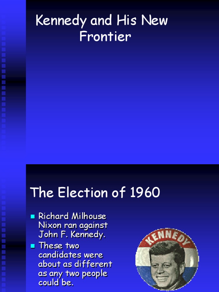 Kennedy and His New Frontier | PDF | Great Society | John F. Kennedy